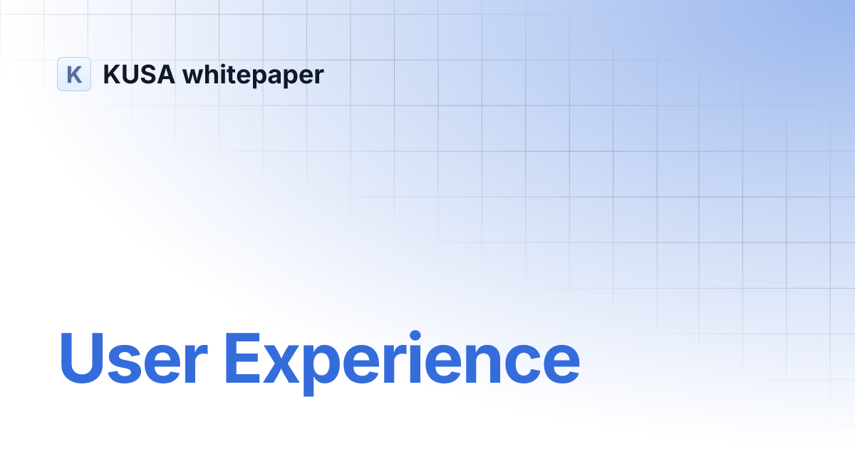 User Experience | KUSA whitepaper